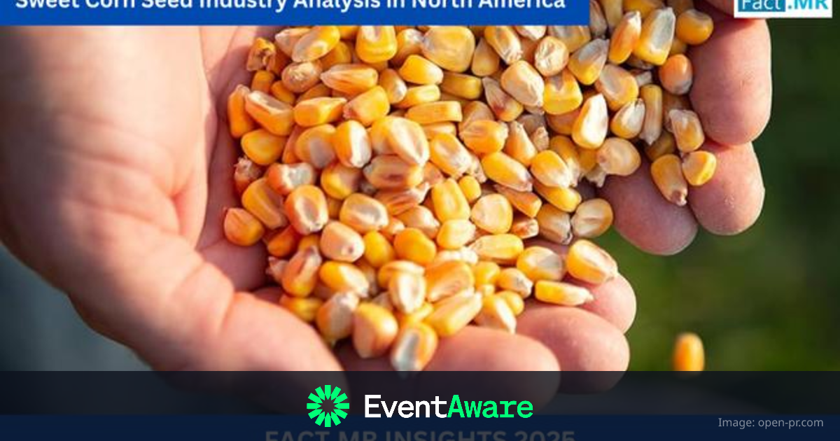 EventAware - Sweet Corn Seed Market Growth Projected Across North ...