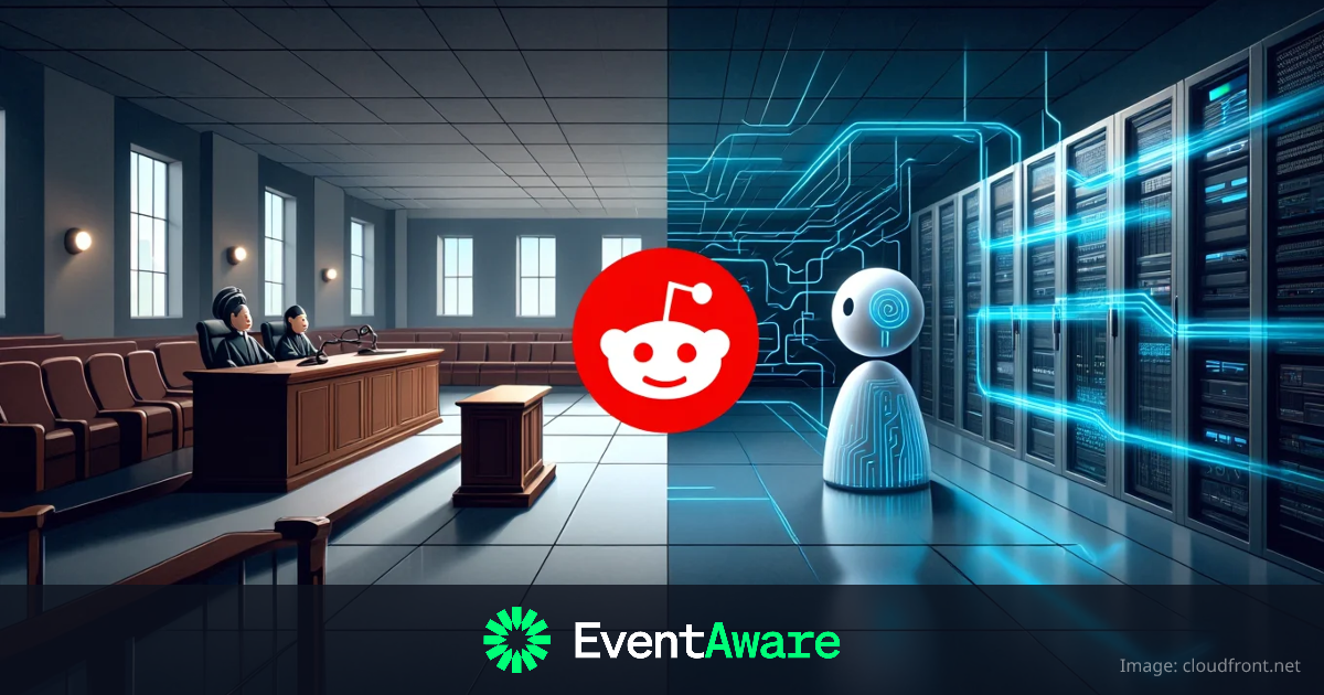 EventAware - Reddit Files Lawsuit Against Anthropic for Unauthorized ...