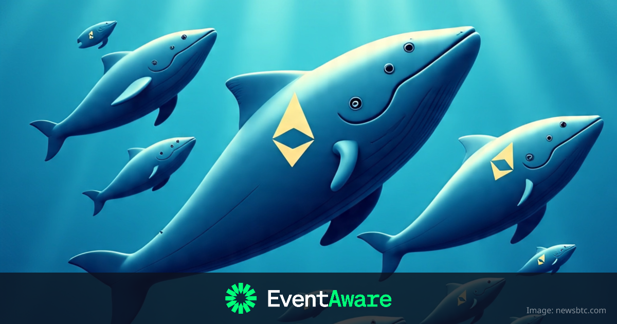 EventAware - Whale Purchases $4 Billion in Ethereum, Signaling Increased Institutional Interest